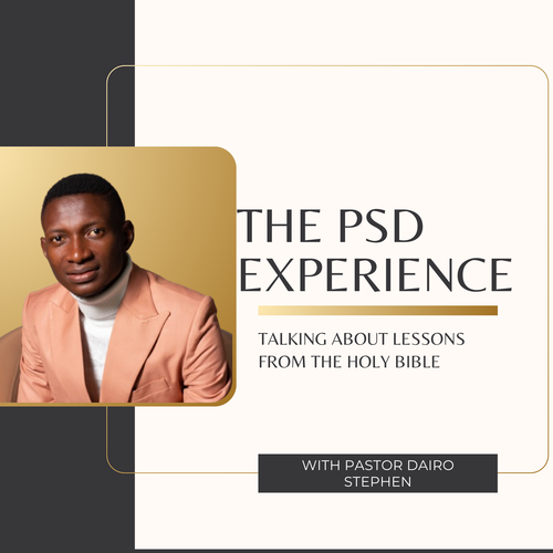 The PSD Experience by Pastor Stephen Dairo (PSD) | Afripods